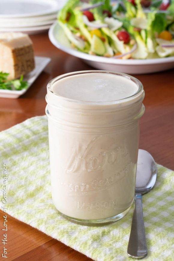 Creamy Parmesan Dressing | For the Love of Cooking